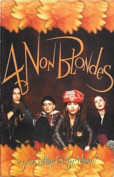 4 Non Blondes - Bigger, Better, Faster, More! – Dreams on Vinyl ...
