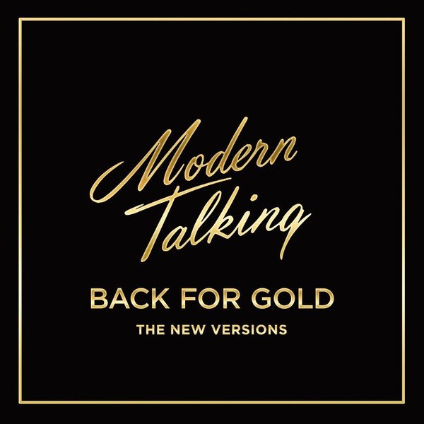 Modern Talking - Back For Gold - The New Versions LP – Dreams on Vinyl ...